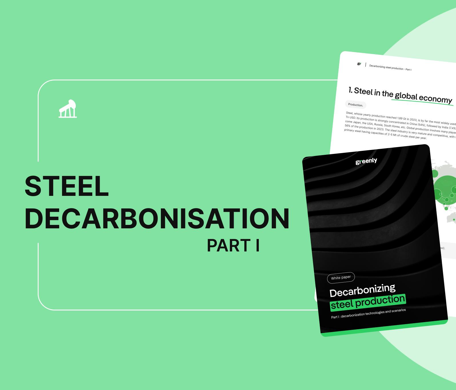 Decarbonizing Steel Production - PART I - Greenly