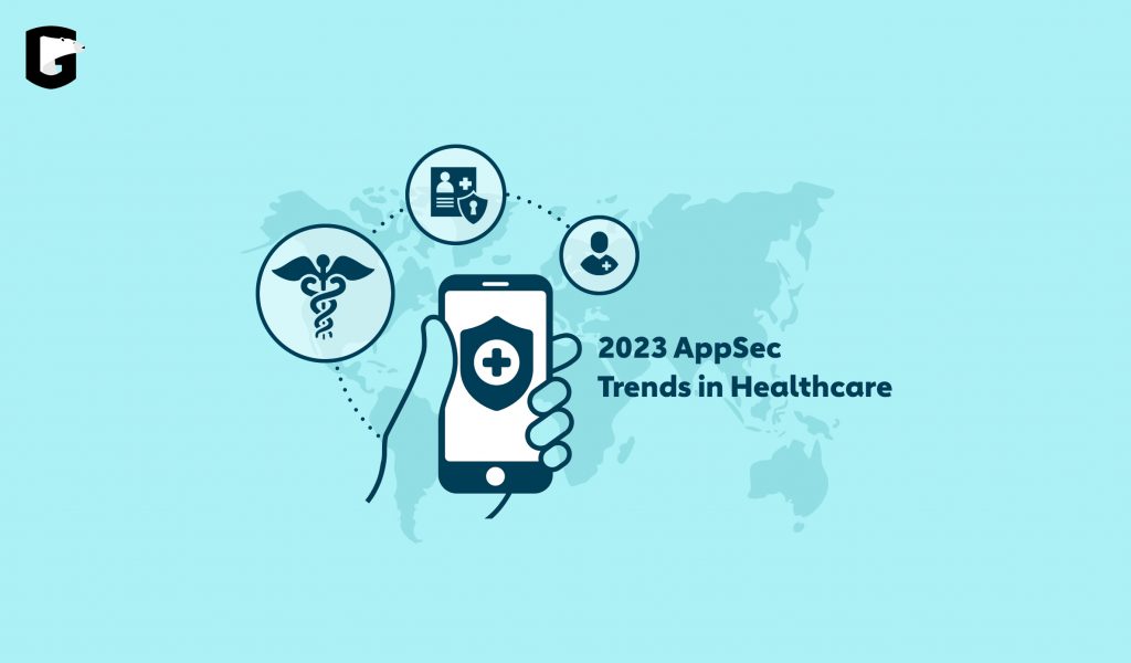 AppSec Trends in the Healthcare Industry | GuardRails