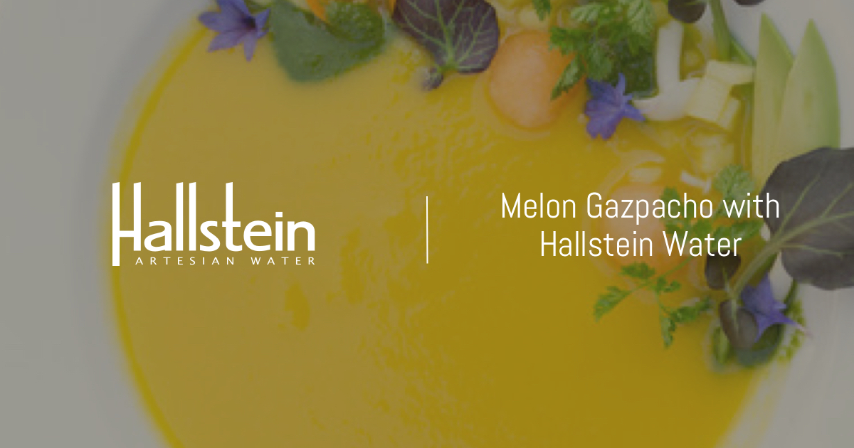 Melon Gazpacho - Hallstein Water