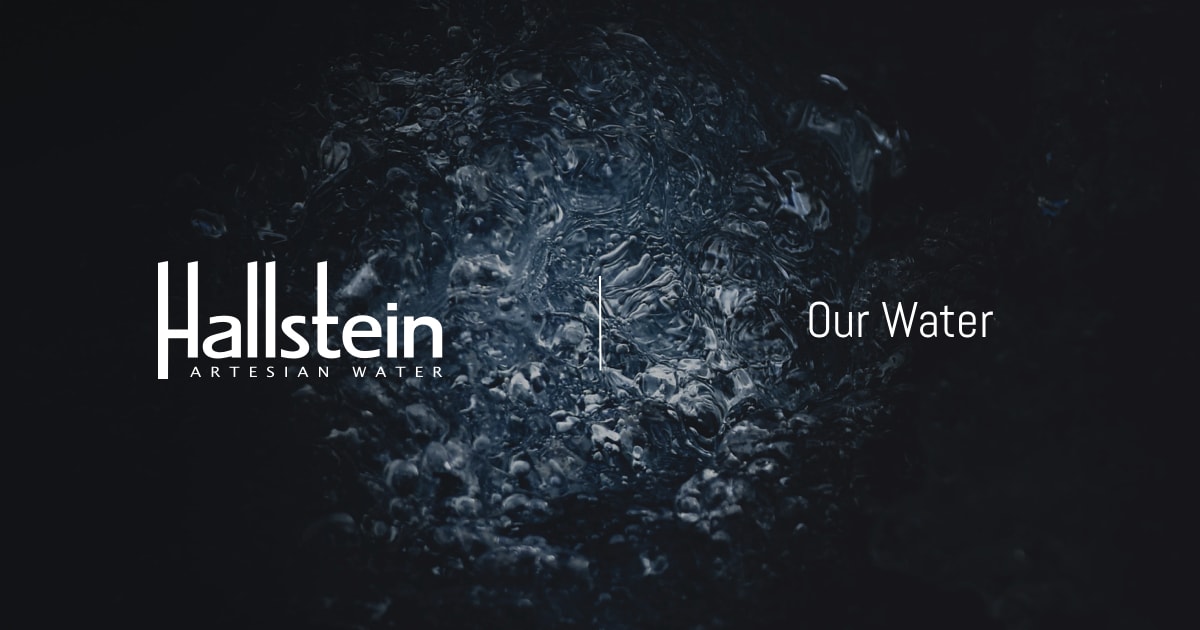 The purest drinking water on earth - Hallstein Water
