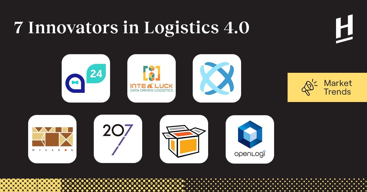 Introducing Logistics 4.0 and the Innovators to Keep an Eye On | Headline
