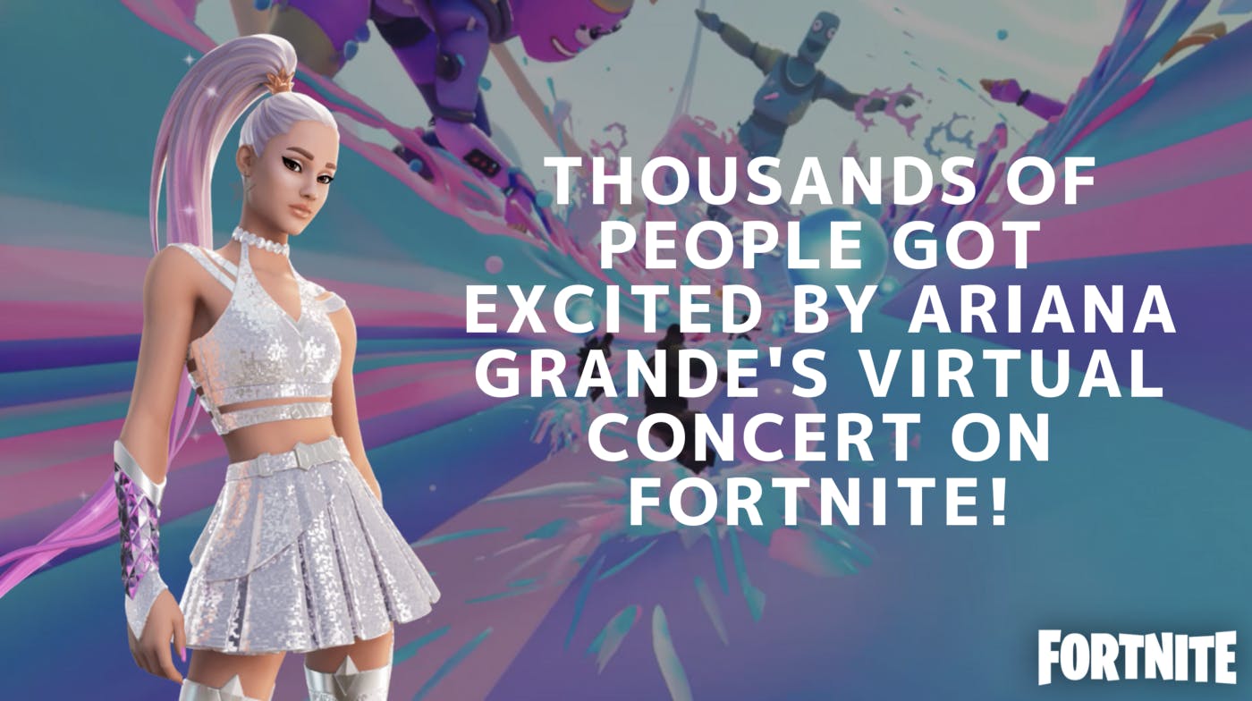 Ariana Grande x Fortnite Rift Tour: the Apogee of Pop Culture or Just ...