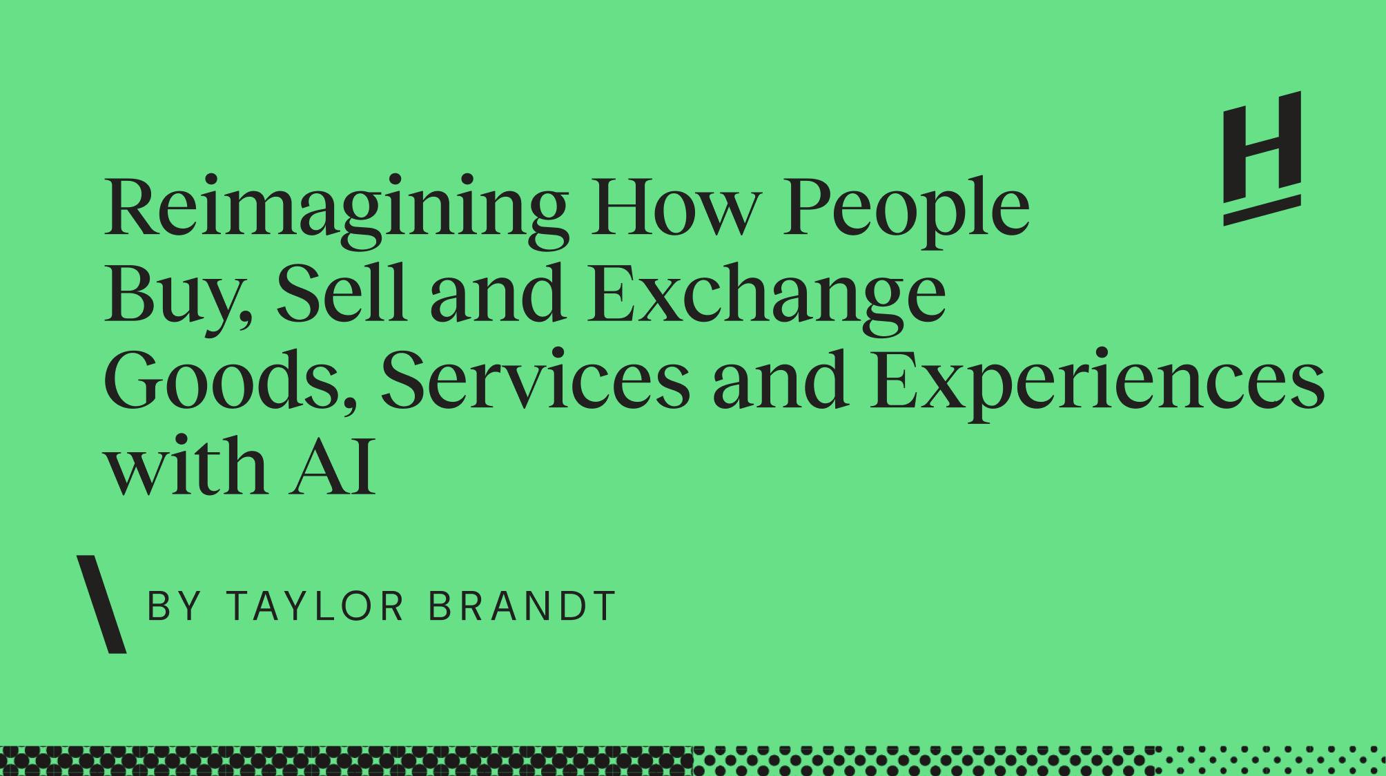 Reimagining How People Buy, Sell and Exchange Goods, Services and ...