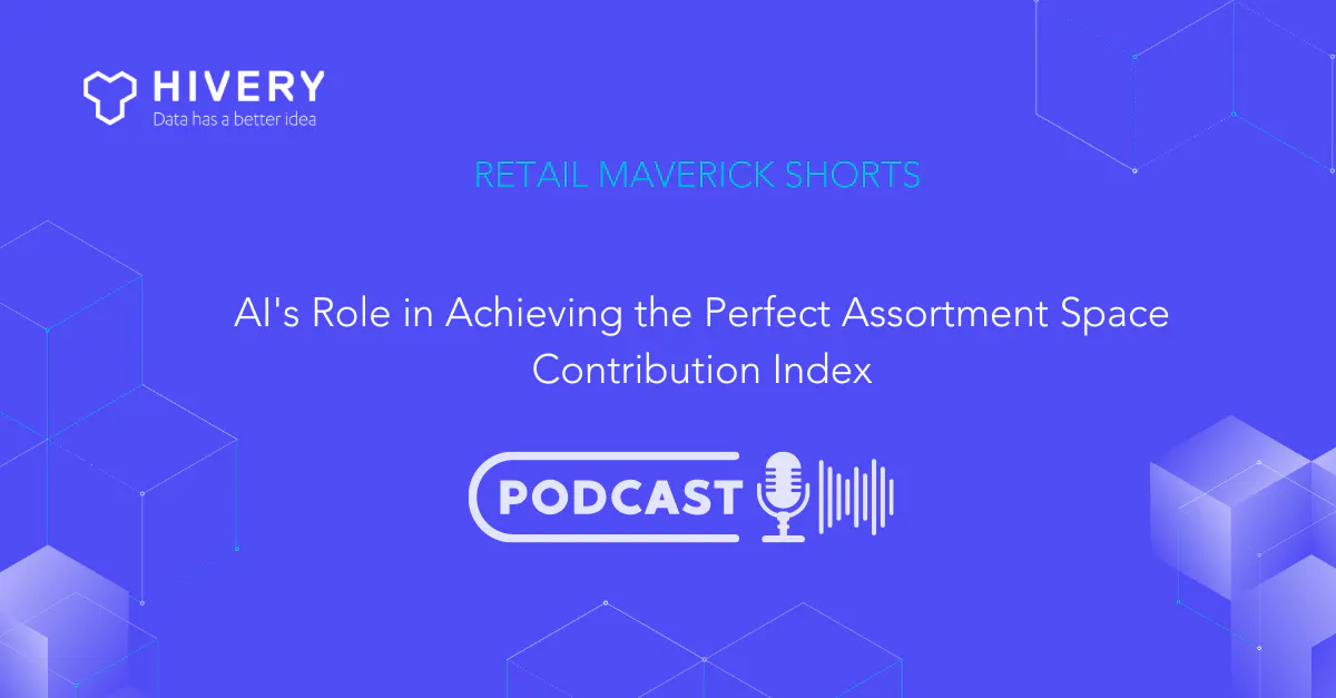 Podcast - AI's Role in Achieving the Perfect Assortment Space ...