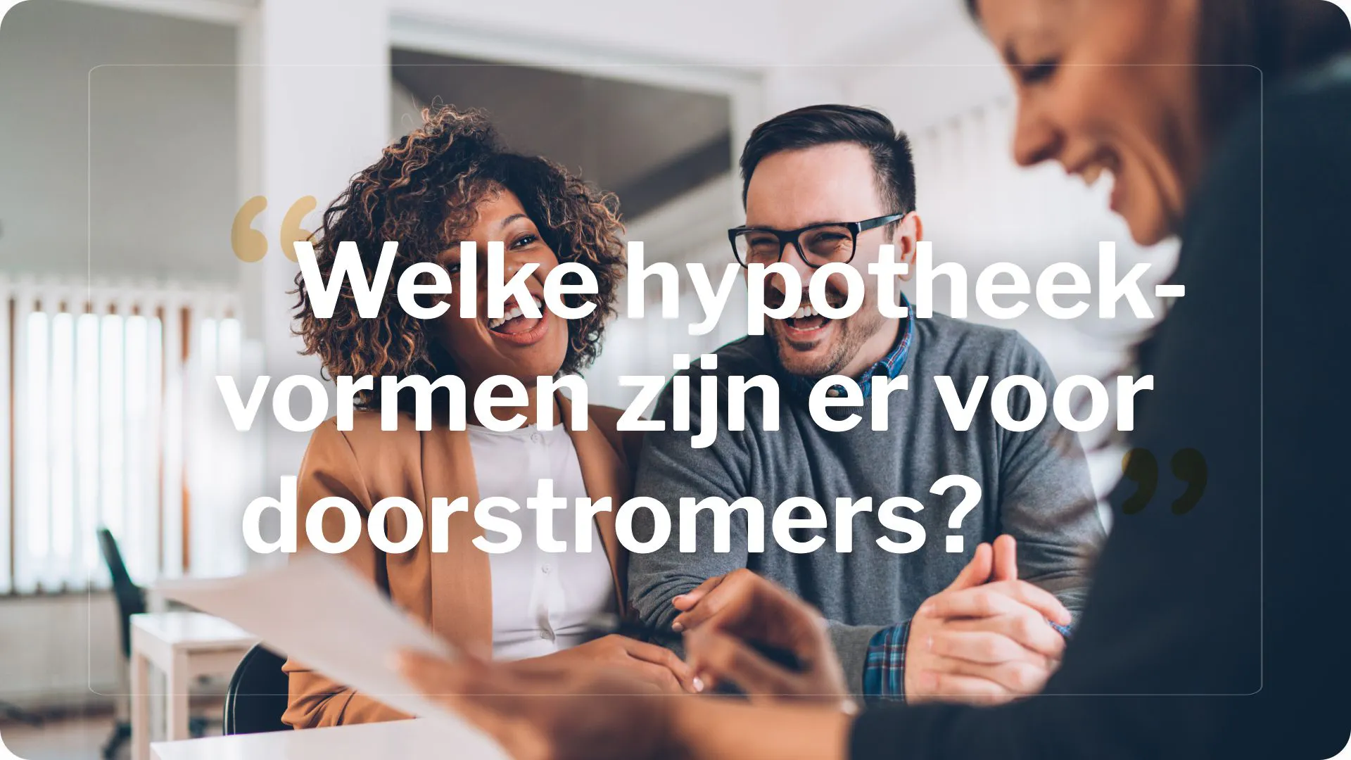 Welke vormen en soorten hypotheek zijn er? - HomeMatching