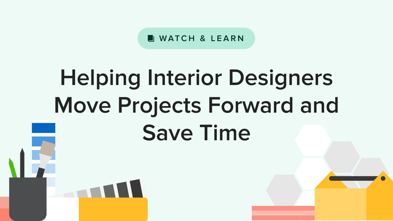 Q1 Highlights: Helping Interior Designers Move Projects Forward & Save Time