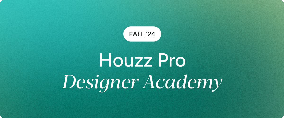 (Videos) Houzz Pro Spring 2025 Designer Academy