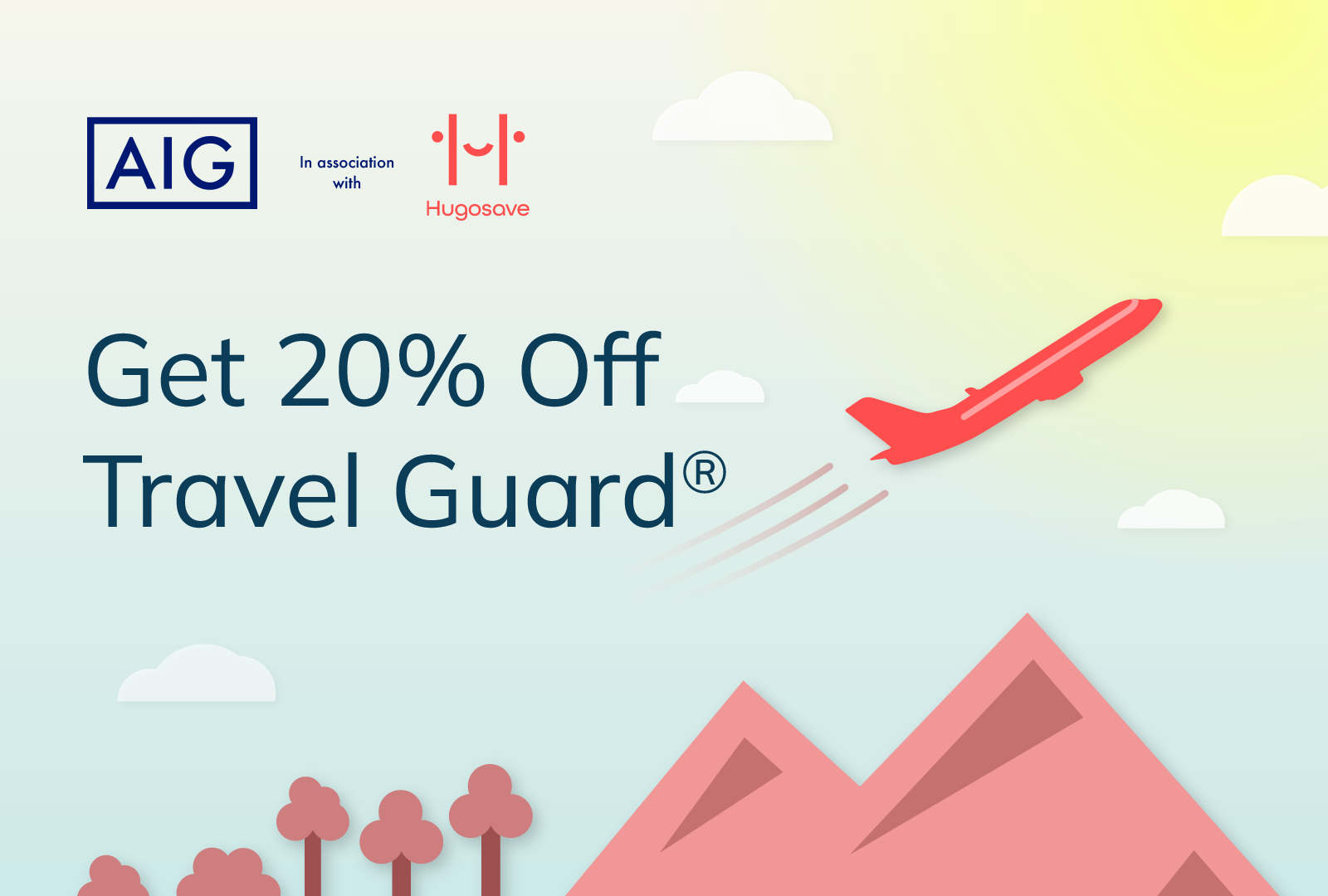 Hugosave x AIG Travel Guard® Promotion