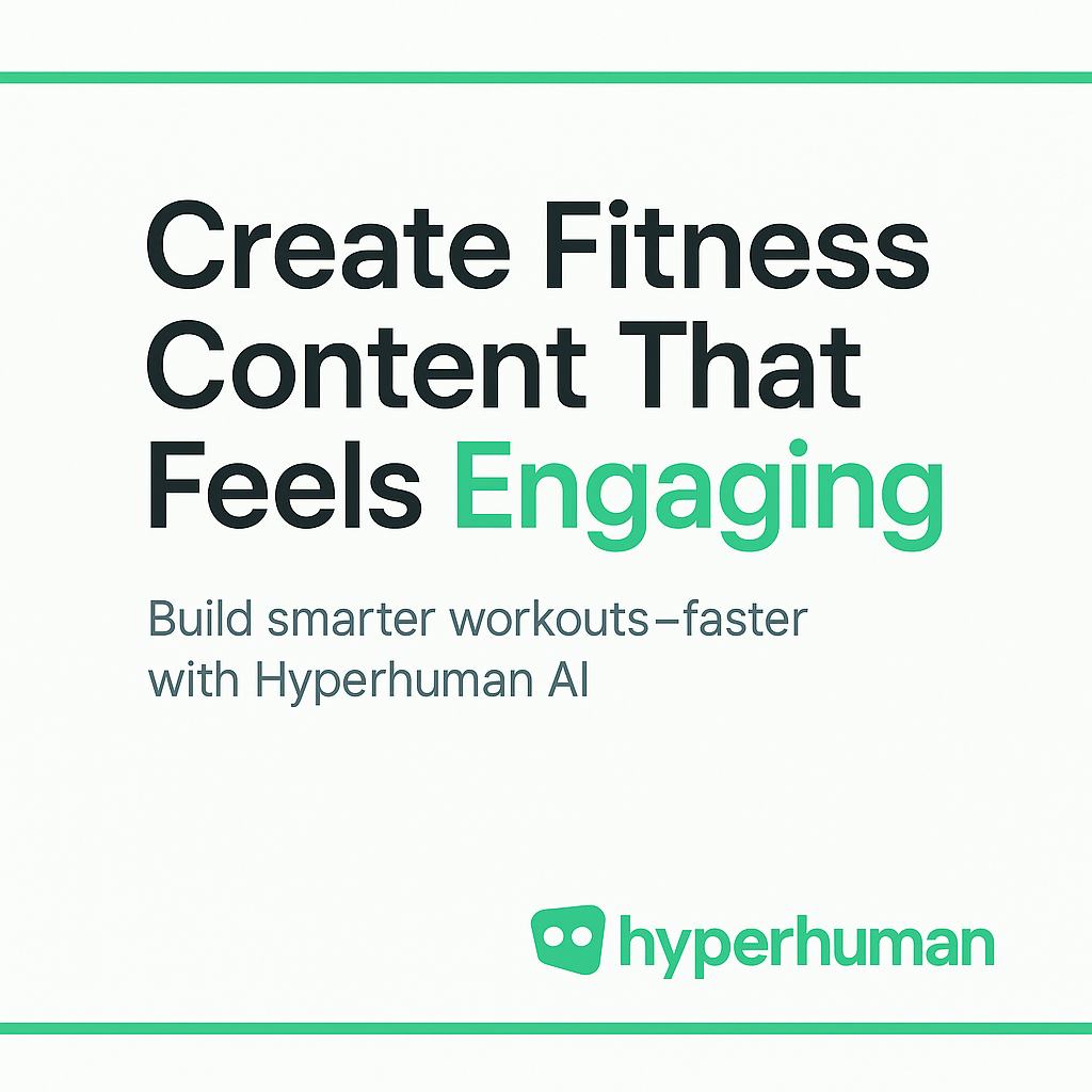 Fitness Content Creation Features | Hyperhuman