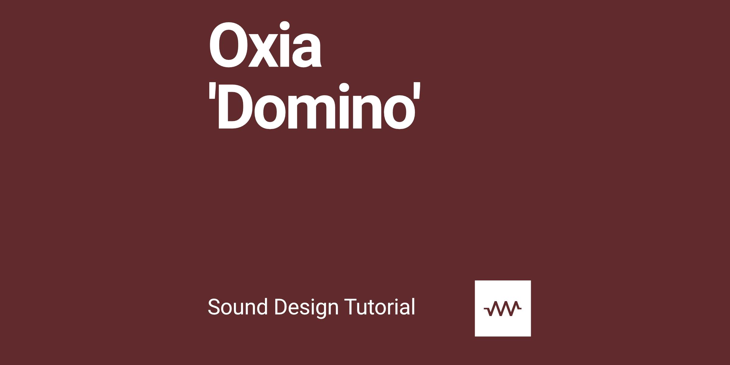 Oxia Domino - How to make the bass and lead with DRC | Imaginando