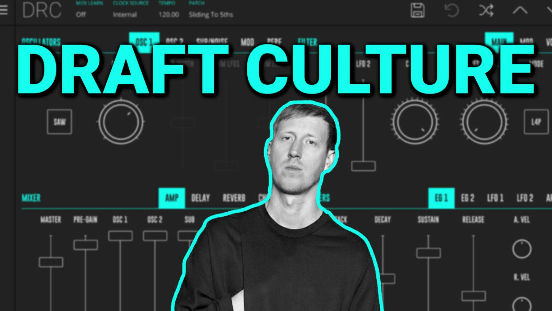 How to make the sounds from Dorian Concept - 'Draft Culture' with DRC ...