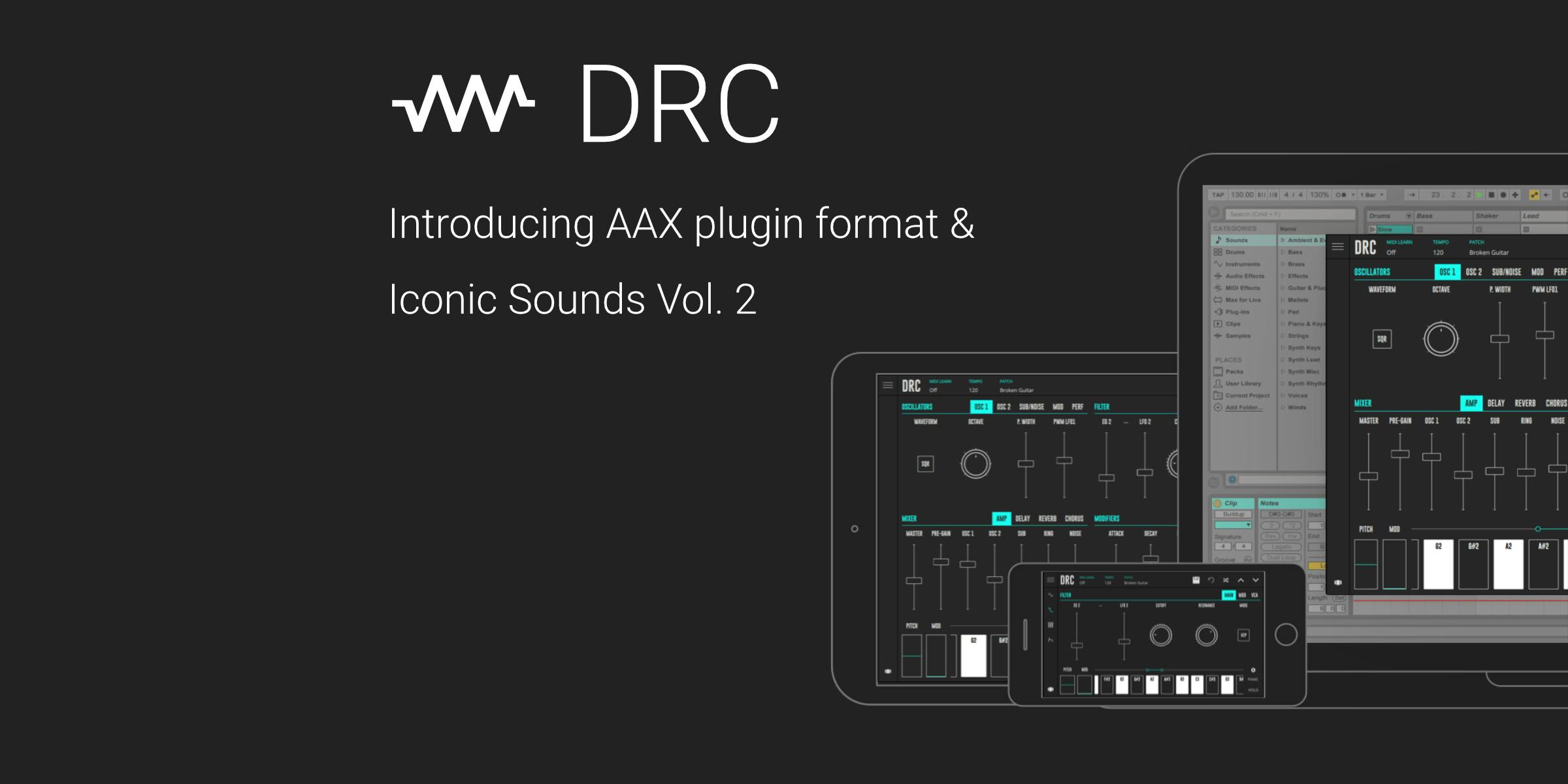 DRC 2.1.0 - announcing AAX plugin format and Iconic Sounds Vol. 2 ...