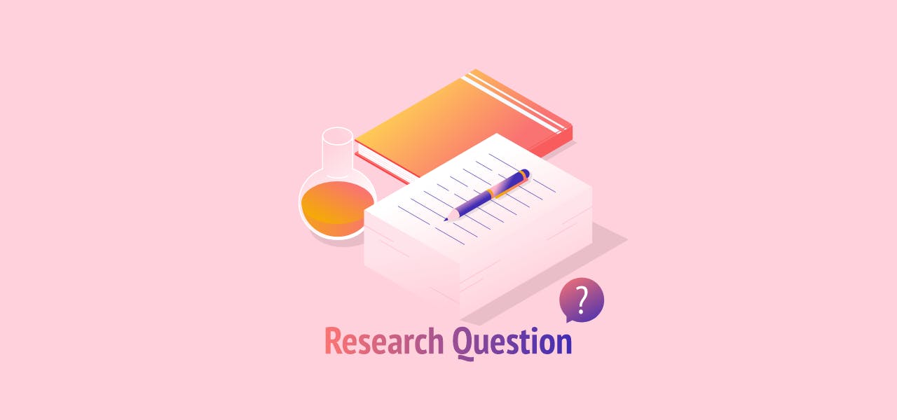 How To Go About Writing Your Research Question