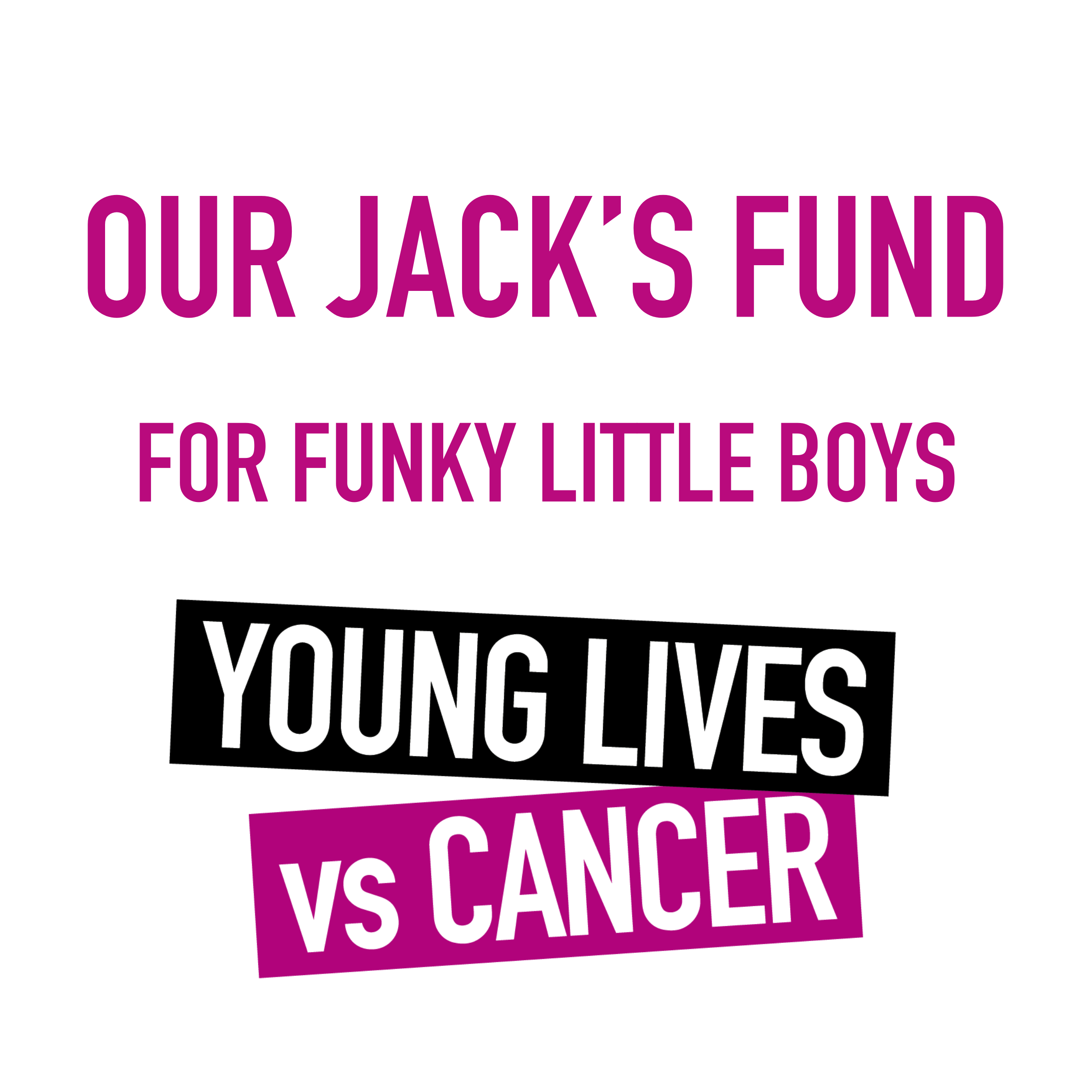 Our Jack's Fund for Funky Little Boys