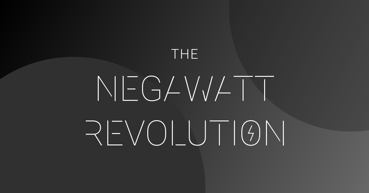 The Negawatt Revolution | Inspire Clean Energy
