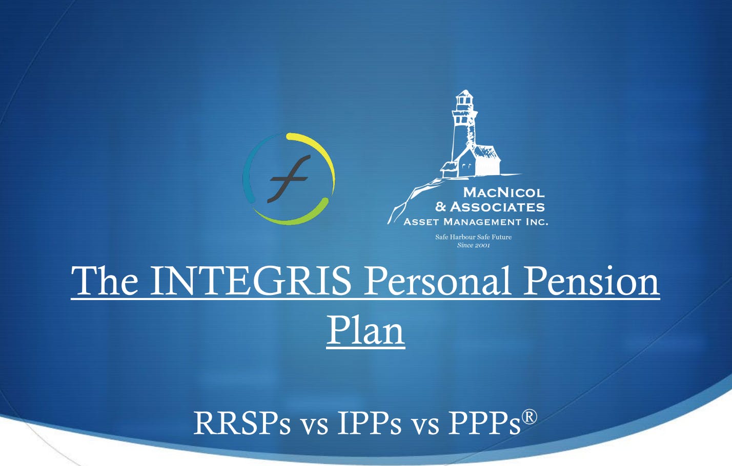 PPP® vs RRSP vs IPP + Case study for Doctors - INTEGRIS