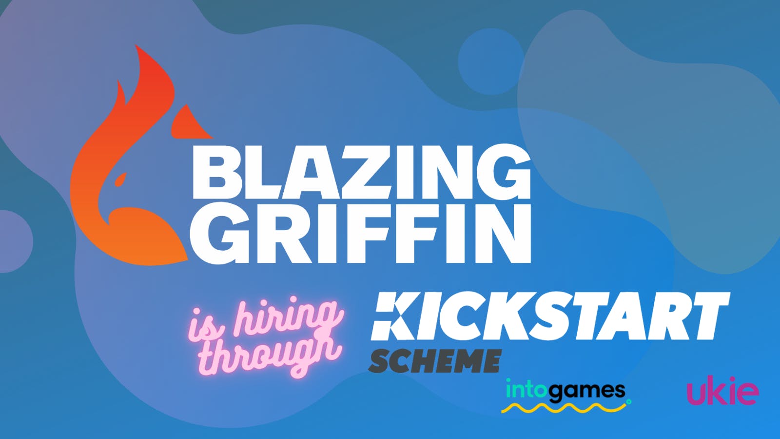 Blazing Griffin - We're Hiring Through the Kickstart Scheme | Into Games