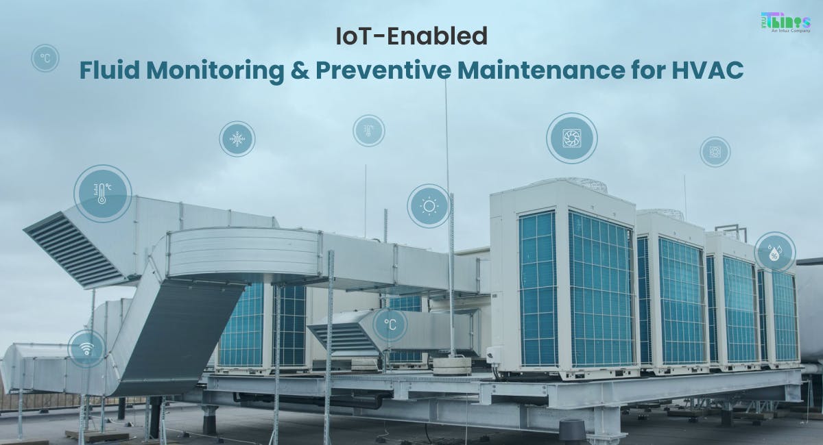 IoT-Enabled Fluid Monitoring and Preventive Maintenance for HVAC