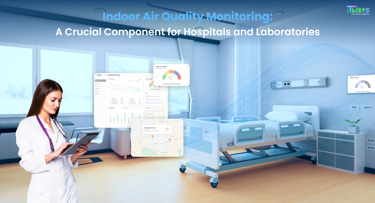 Indoor Air Quality Monitoring: A Crucial Component for Hospitals and ...