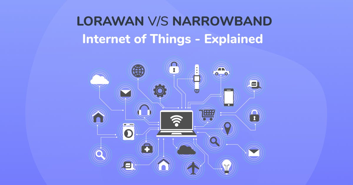 LoRaWAN v/s Narrow Band Internet Of Things | Intuz