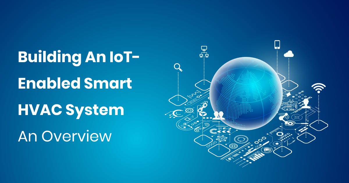 Building A Smart Hvac System With Iot A Complete Overview