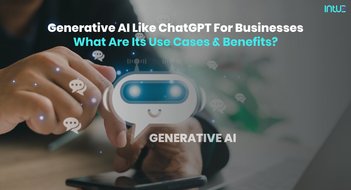 Use cases and application of Generative AI (ChatGPT) for businesses
