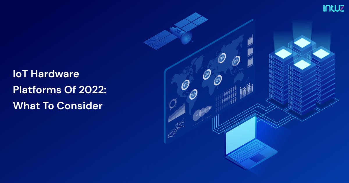 Best IoT Hardware Platforms to Consider for Development in 2025