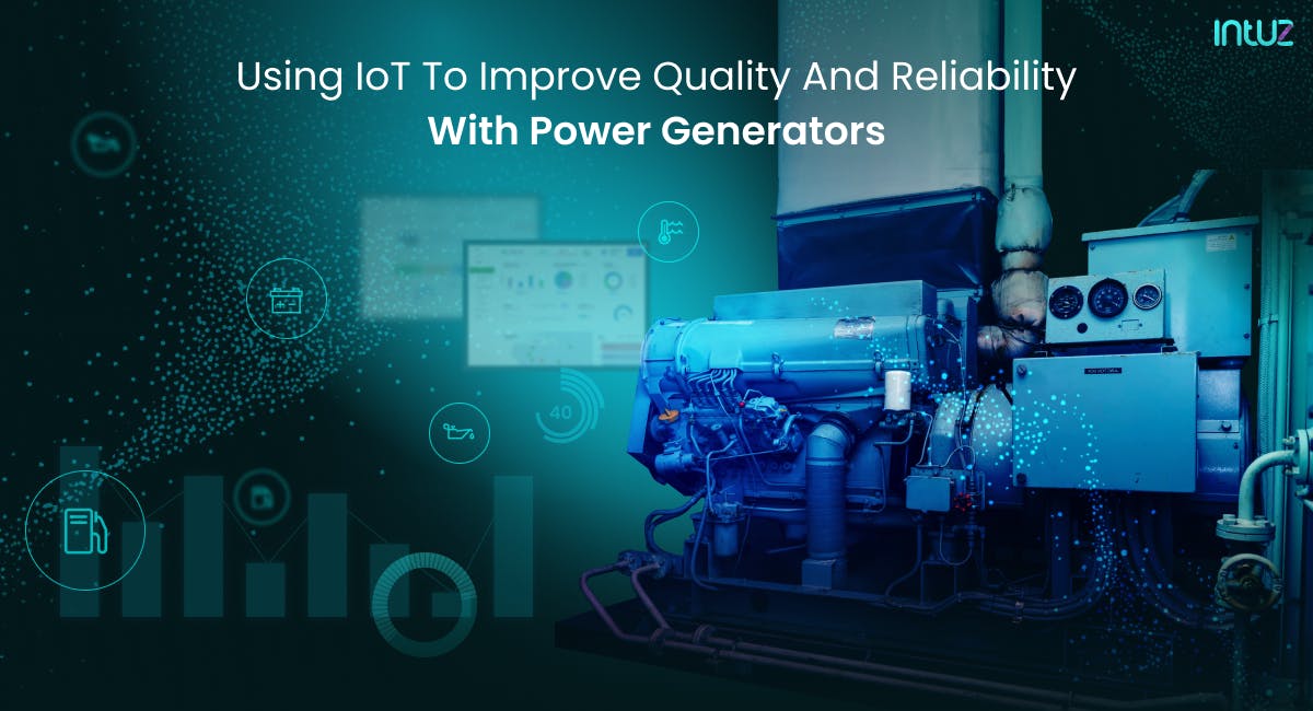Improving Quality and Reliability of Power Generators with IoT