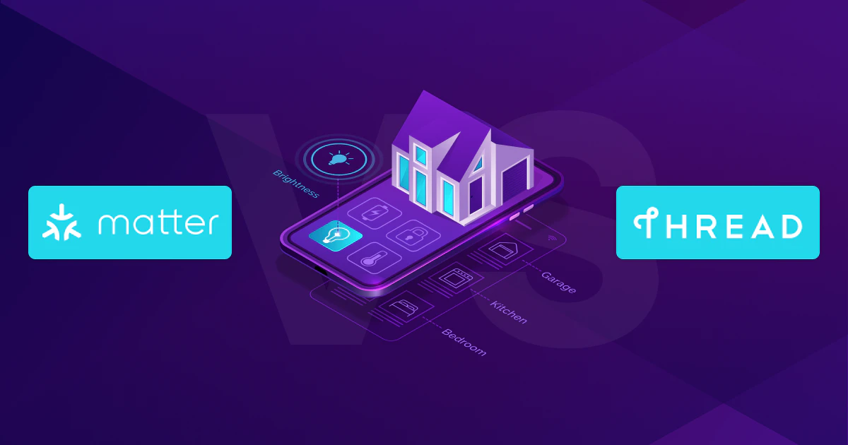 Matter vs. Thread: Choosing the Right Smart Home Technology Standard