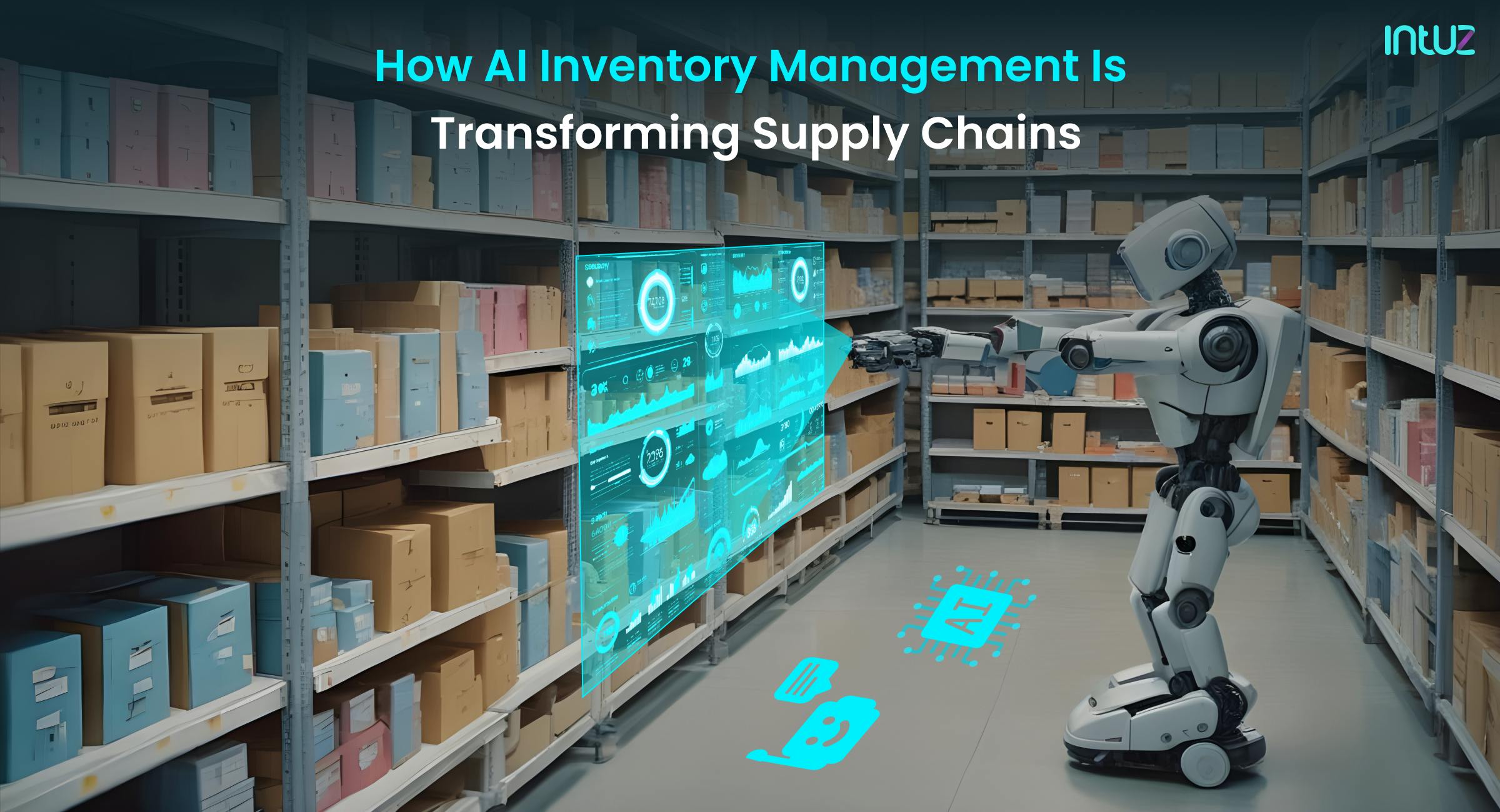 AI for Inventory Management: Transforming Supply Chain Management