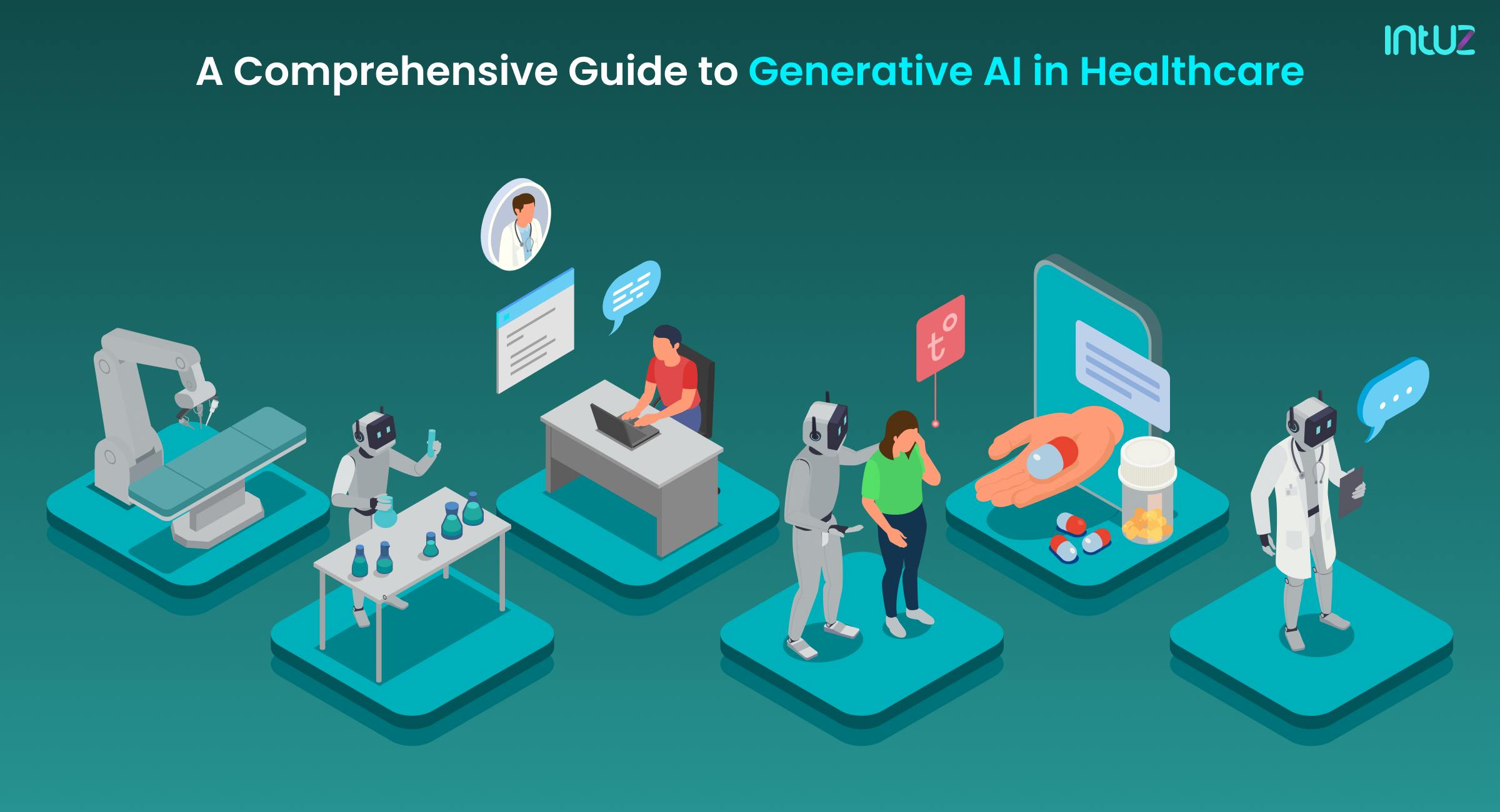 A Comprehensive Guide to Generative AI in Healthcare