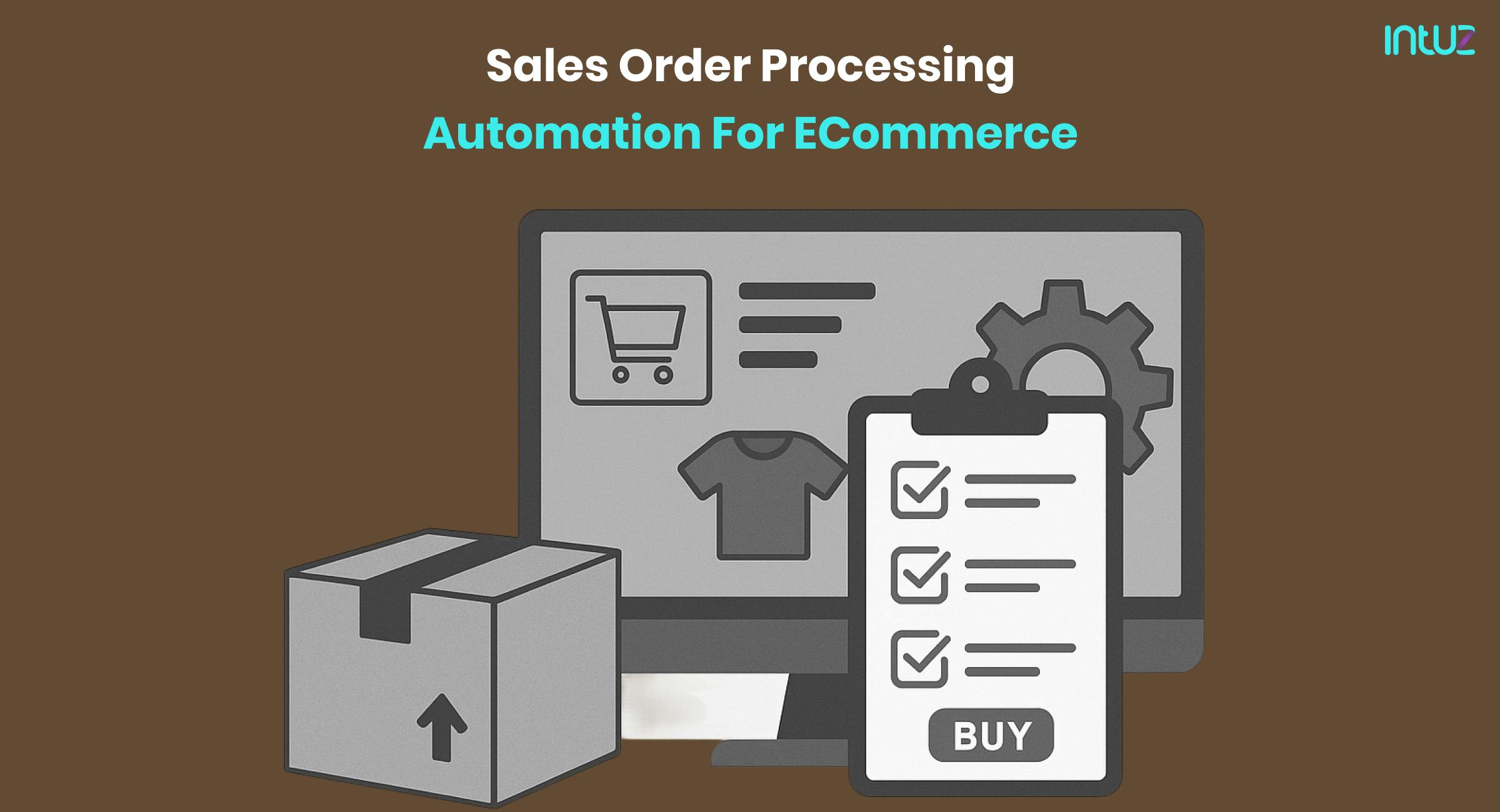 E-commerce Sales Order Processing Automation [5 Easy Steps]