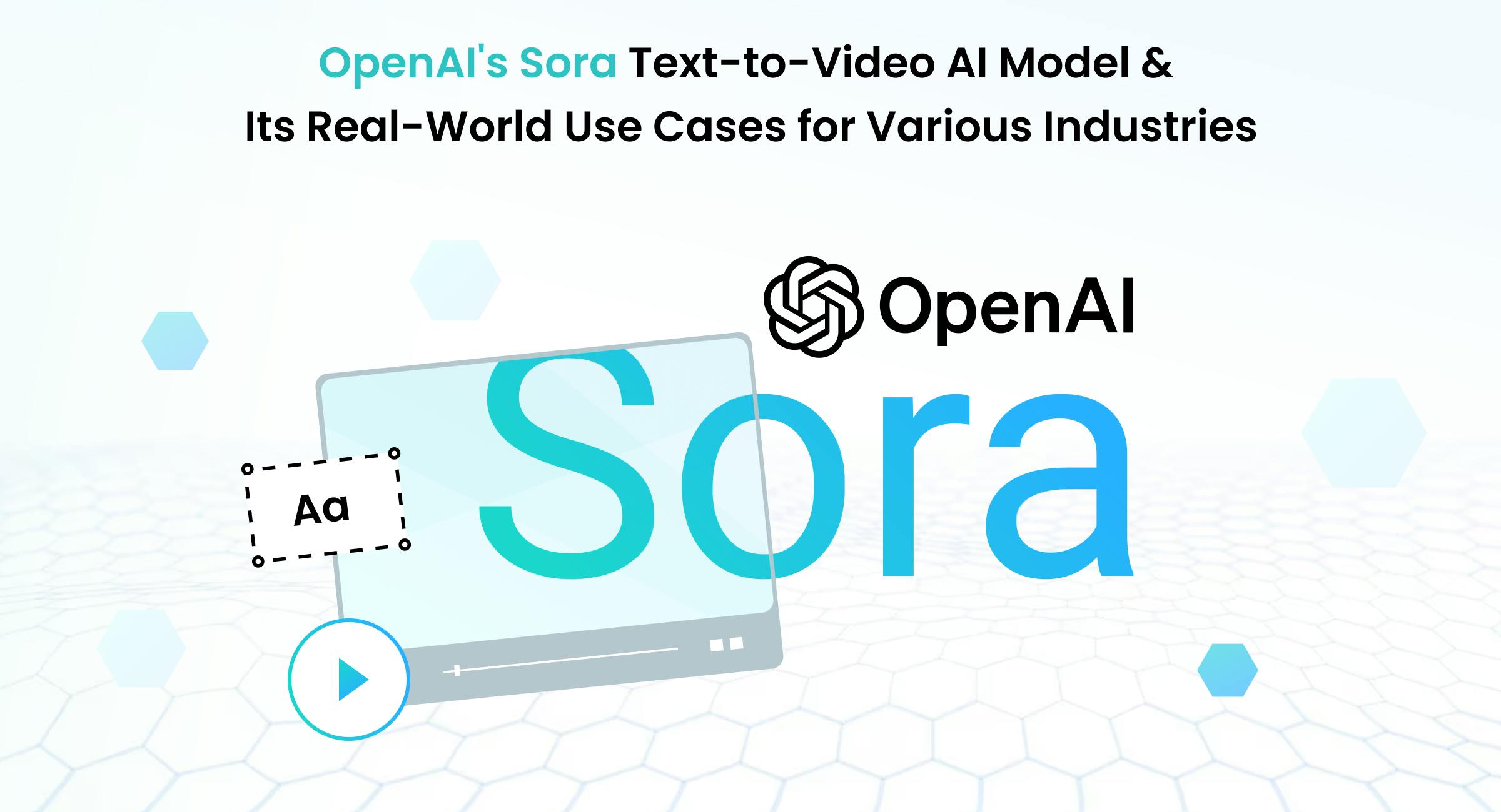 Openai S Sora Text To Video Ai Model And Its Potential Use Cases