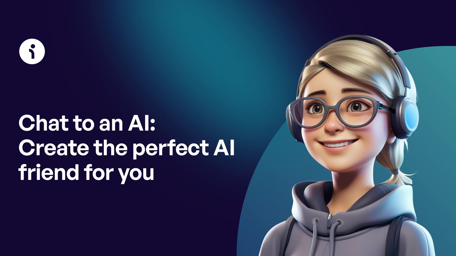 Chat to an AI: Create the perfect AI friend for you