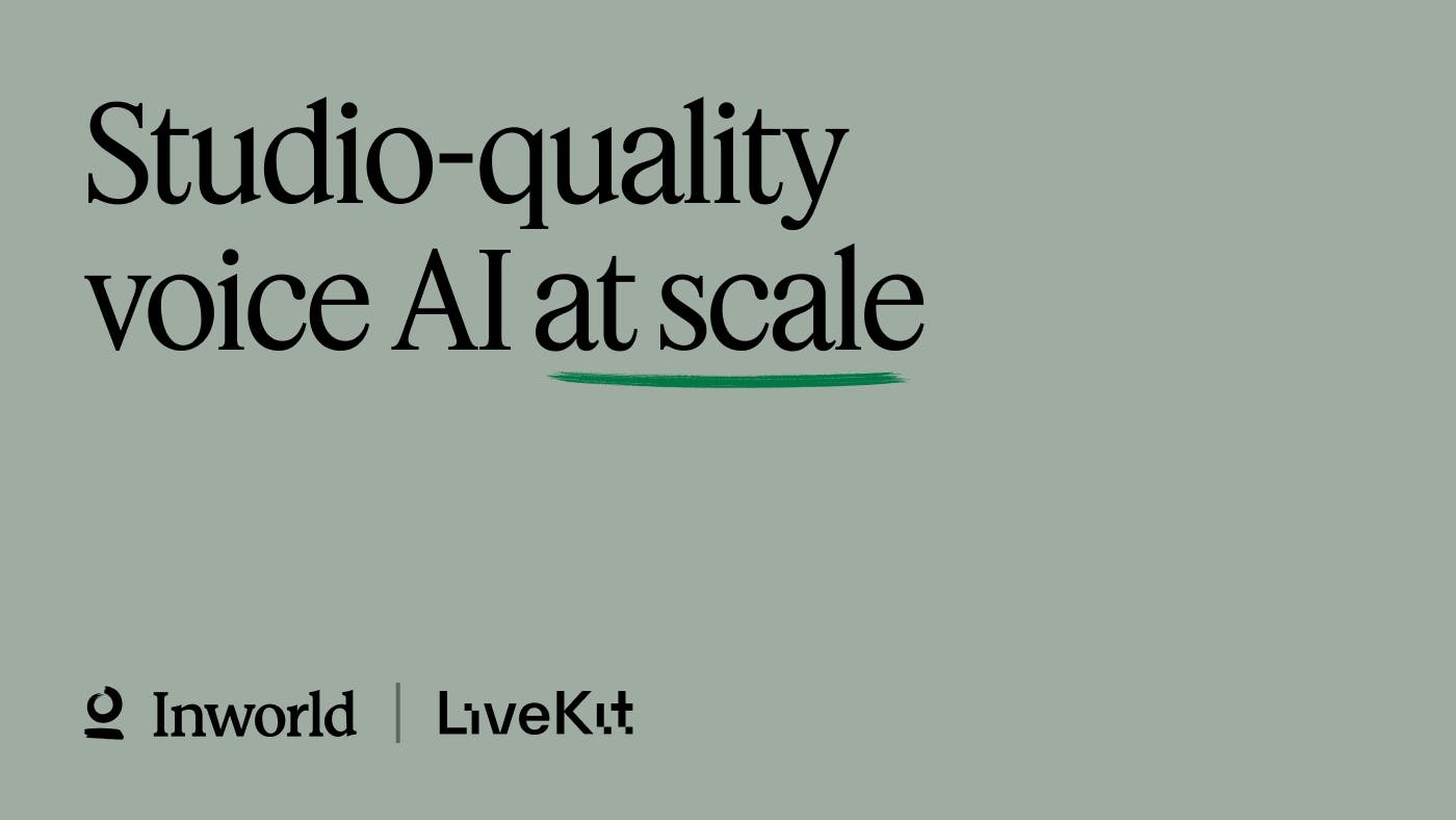 Inworld + LiveKit: Unlocking studio-quality voice AI for real-time ...
