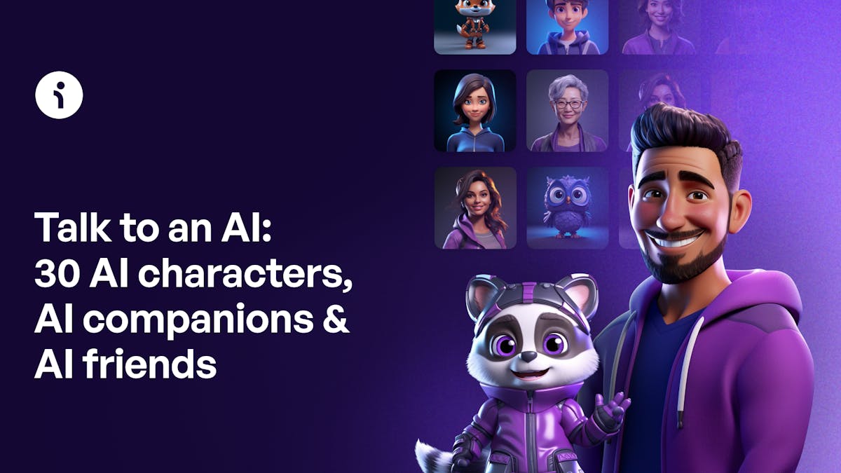 Talk to an AI: 59 AI characters, AI companions & AI friends