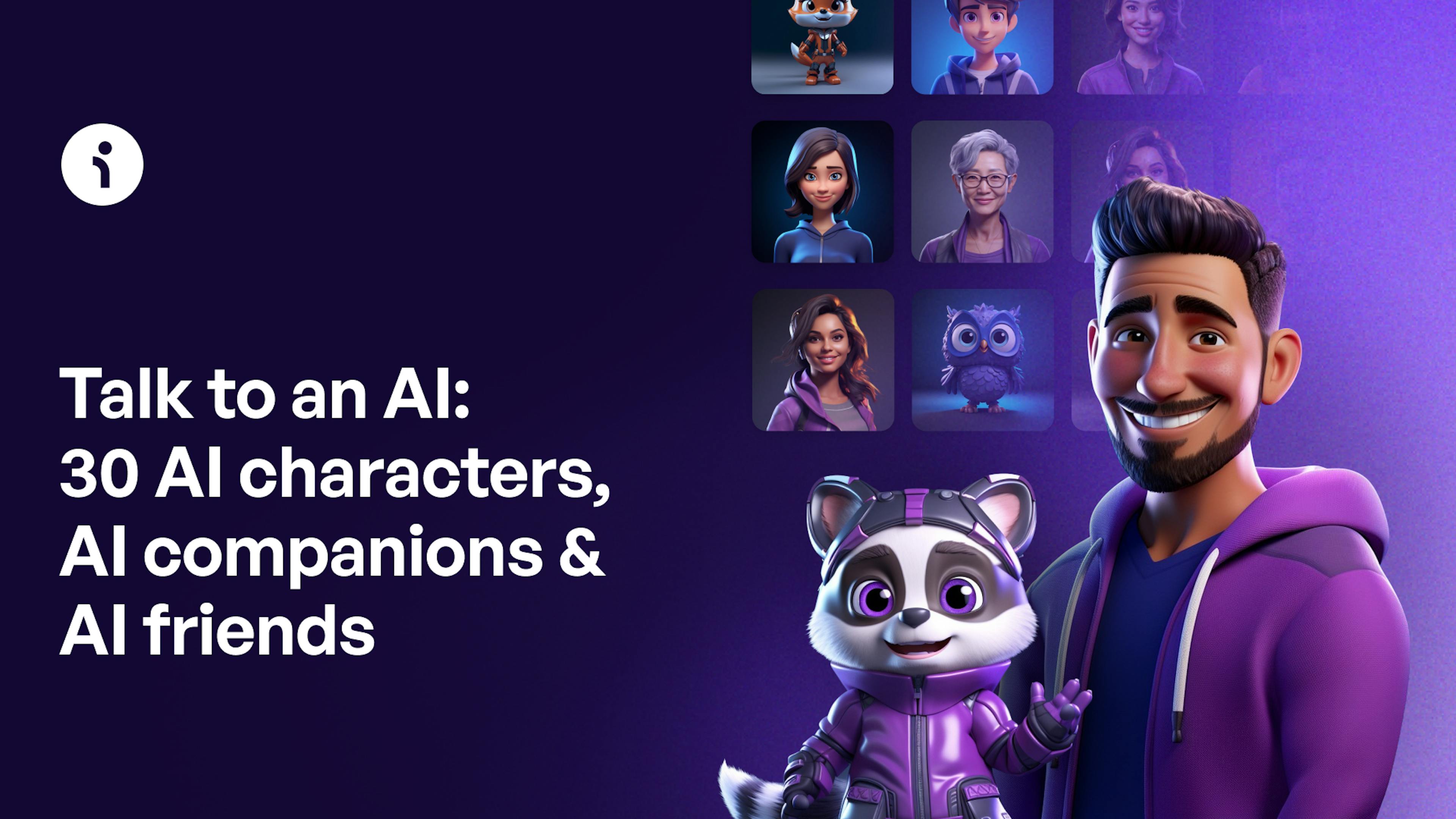 Talk to an AI: 59 AI characters, AI companions & AI friends