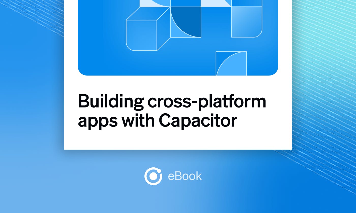 Capacitor: A New Approach to Cross-Platform Development