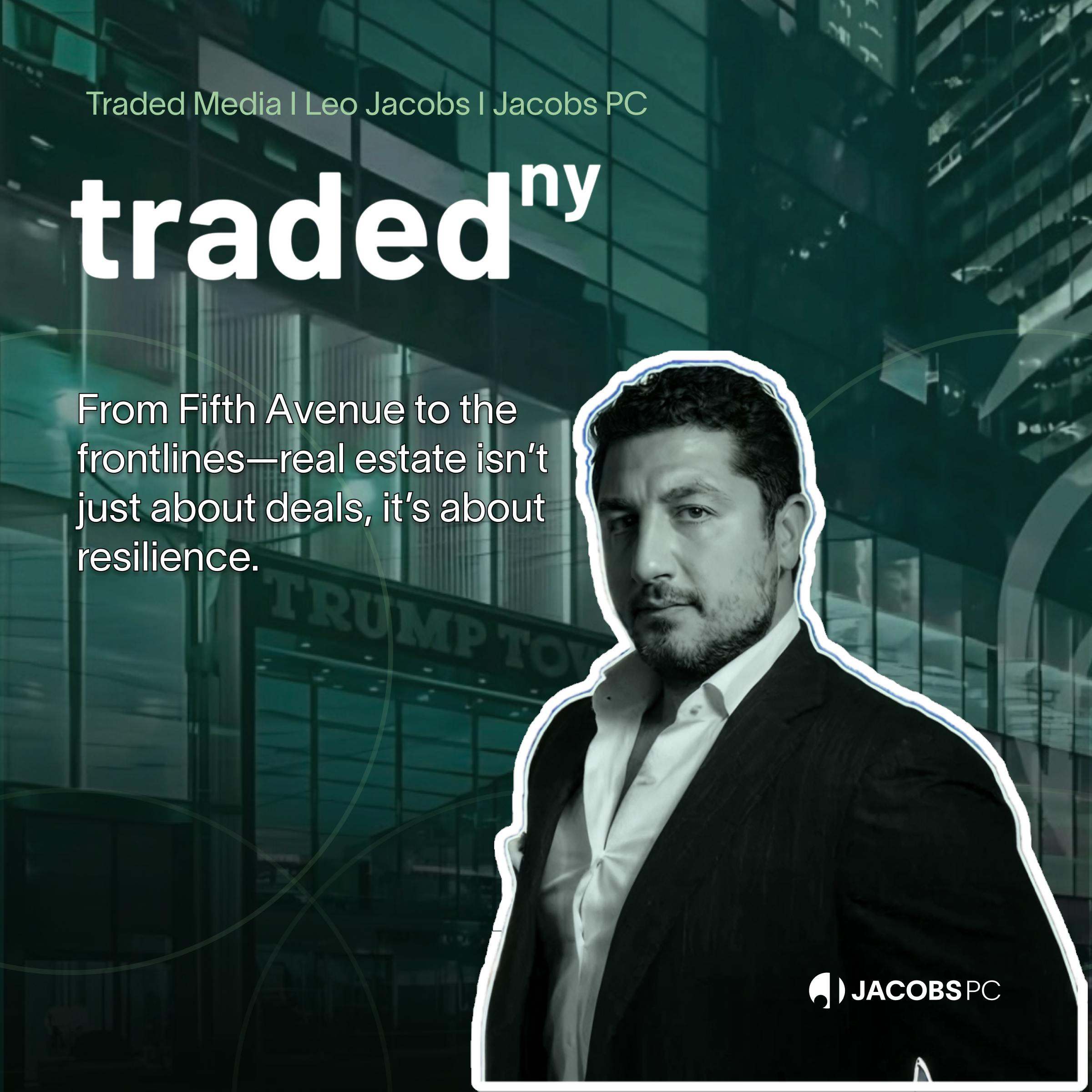 From Fifth Avenue to the Trenches: Leo Jacobs of Jacobs PC Redefines ...