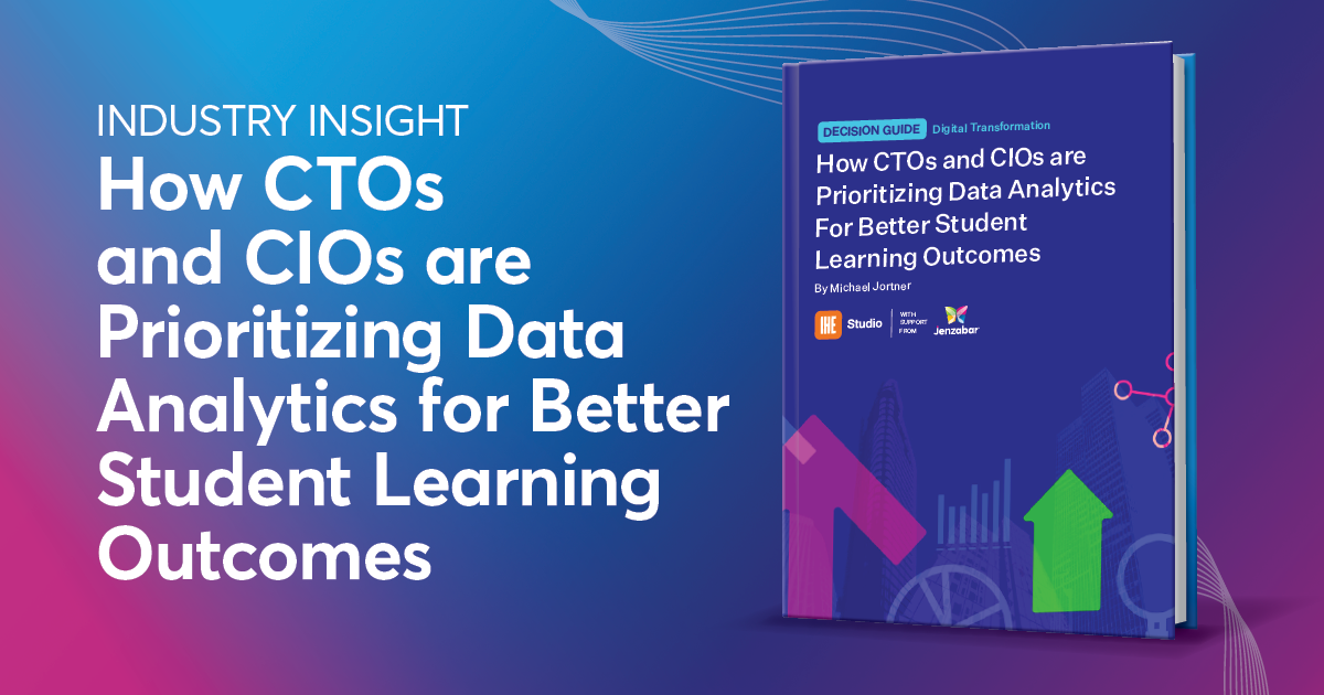 Decision Guide: How CTOs and CIOs Are Prioritizing Data Analytics for Better Student Learning ...