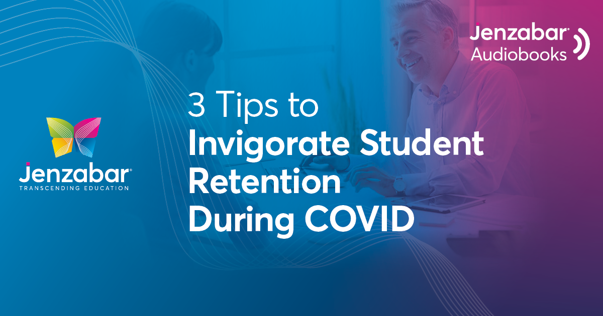 Jenzabar Audiobook - 3 Tips to Invigorate Student Retention During COVID-19