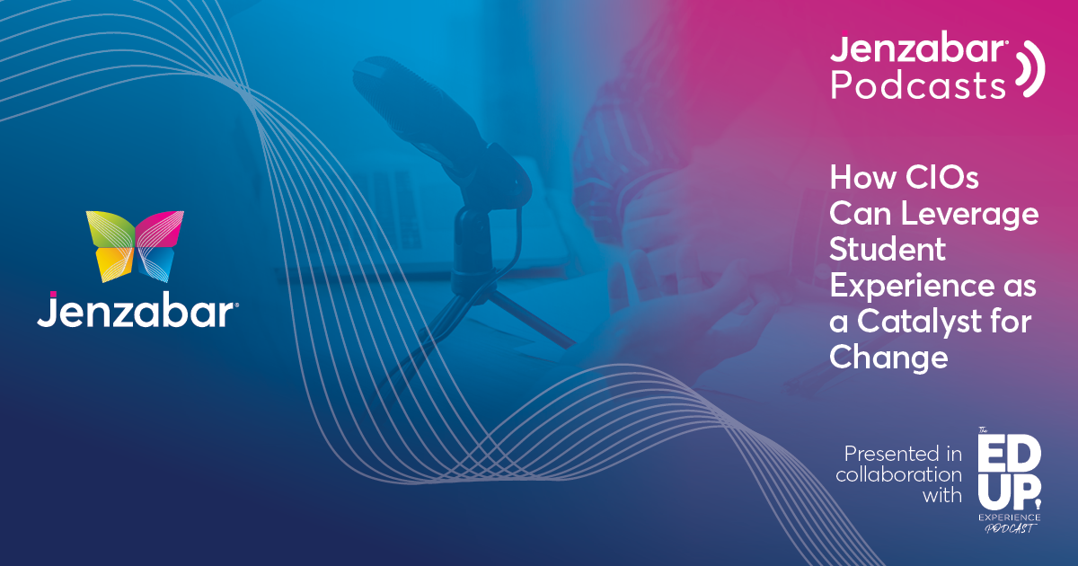 How CIOs Can Leverage Student Experience as a Catalyst for Change - Jenzabar