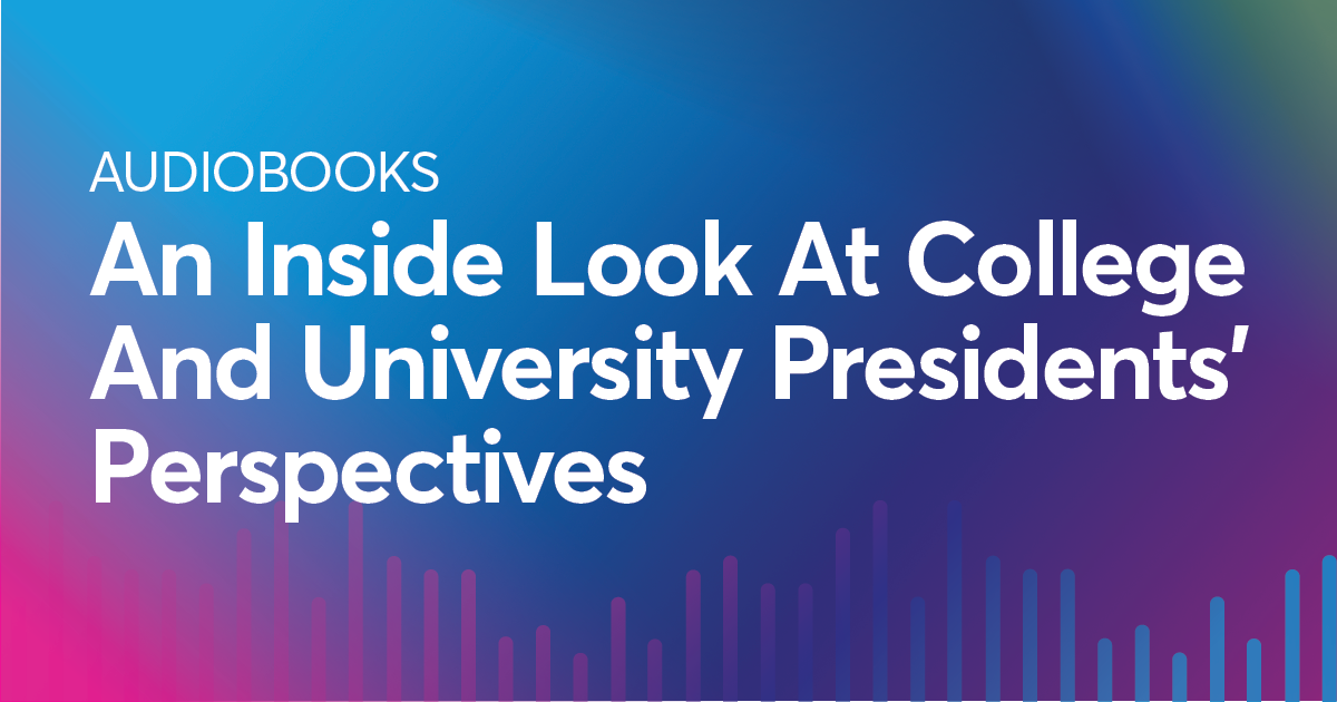 An Inside look At College and University Presidents' Perspectives ...