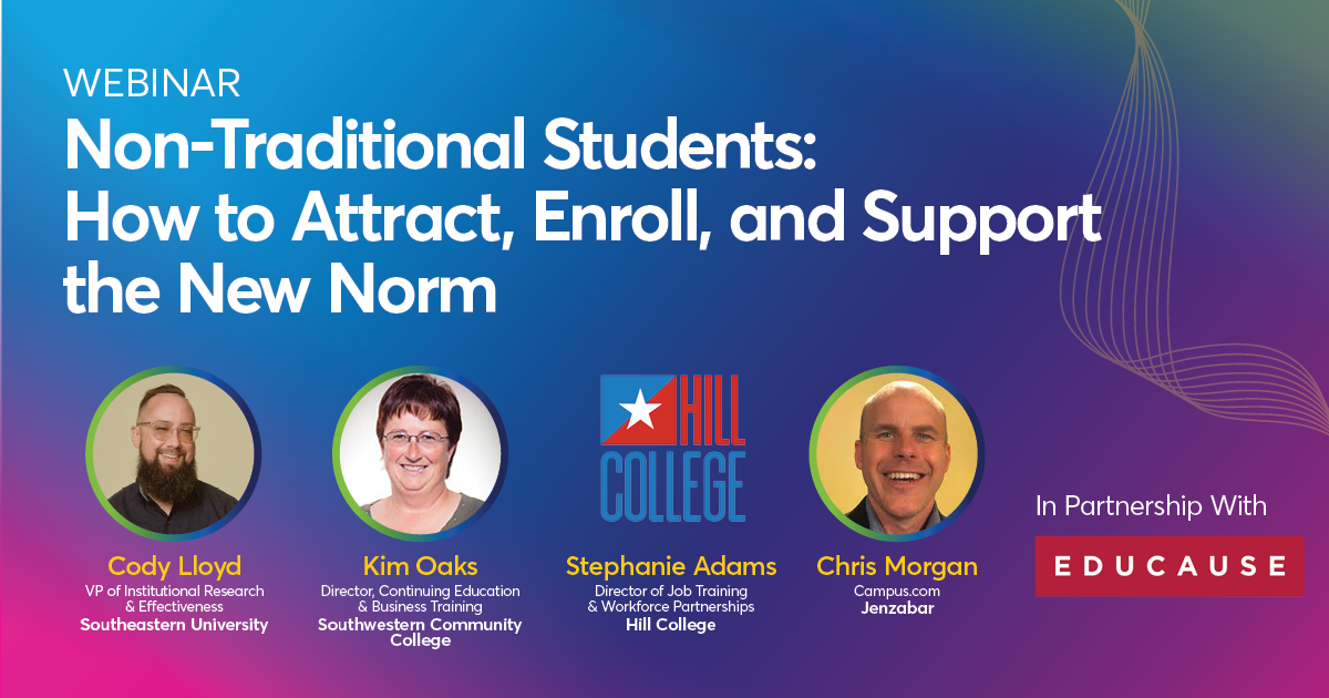 Non-Traditional Students: How to Attract, Enroll, and Support the New ...