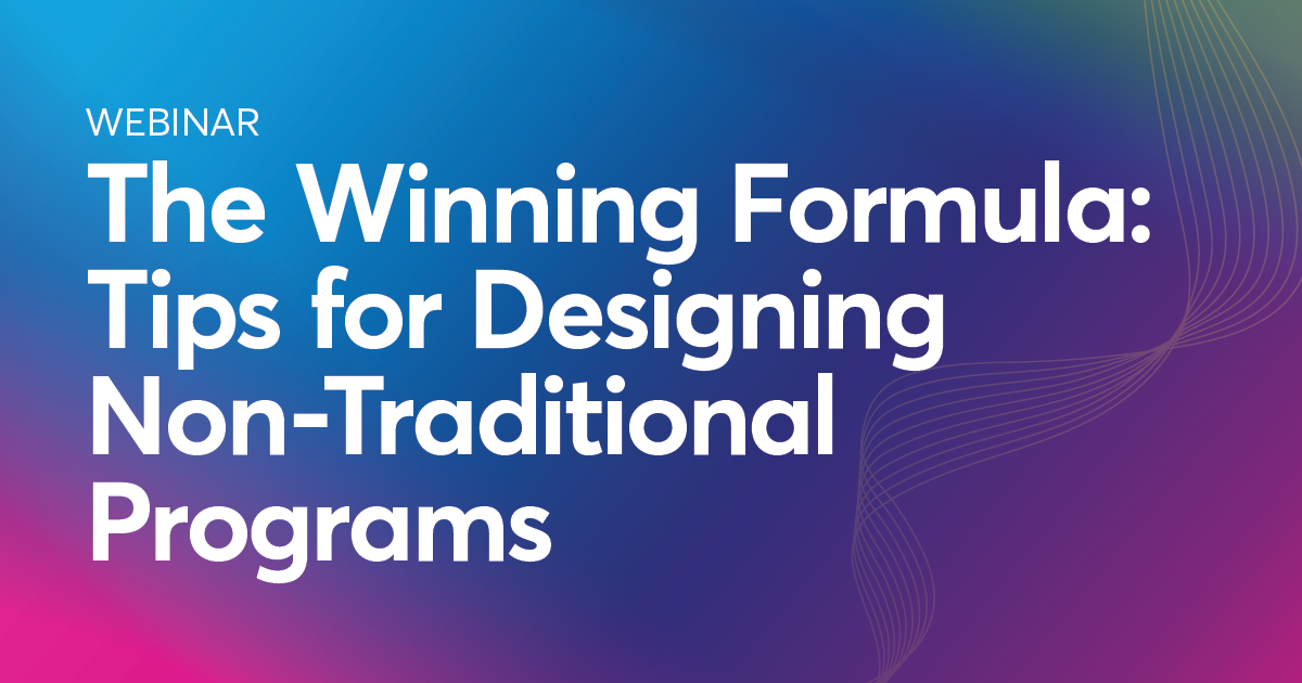 The Winning Formula: Tips for Designing Non-Traditional Programs ...