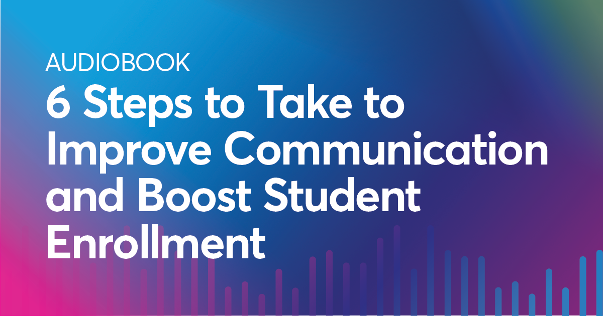6 Steps to Take to Improve Communication and Boost Student Enrollment ...
