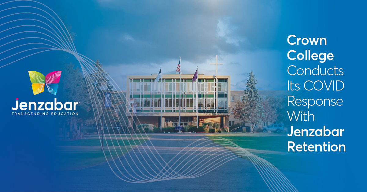 Crown College Conducts Its COVID Response With Jenzabar Retention - Jenzabar
