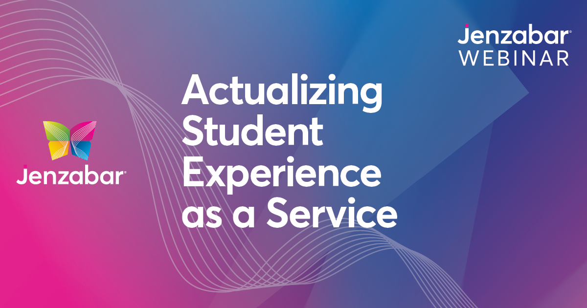Actualizing Student Experience as a Service - Jenzabar