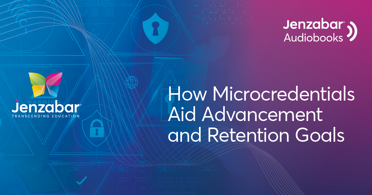 Jenzabar Audiobook - How Micro-Credentials Aid Retention and Advancement Goals