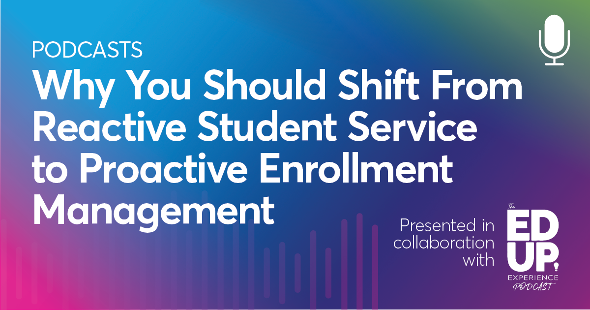 Why You Should Shift From Reactive Student Service to Proactive ...